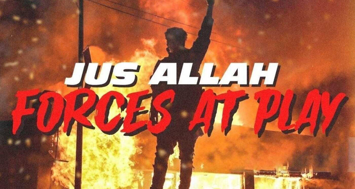 Jus Allah – Forces at Play | The Underground Hip Hop