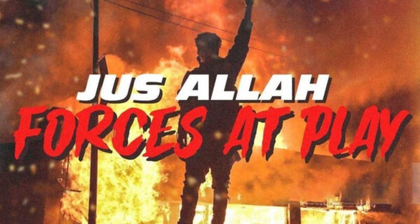 Jus Allah – Forces at Play | The Underground Hip Hop